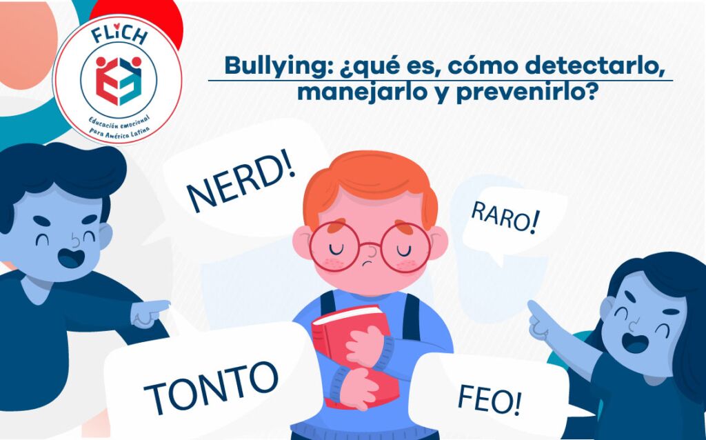 Bullying: ¿qué es, cómo detectarlo, manejarlo y prevenirlo? – FLICH ...